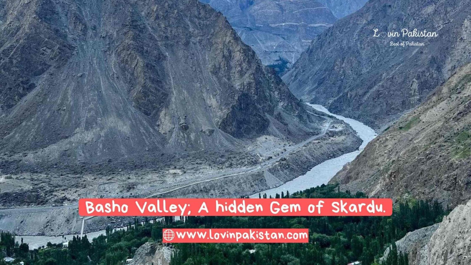 Basho Valley; A Hidden Gem Of Skardu | Lovin Pakistan
